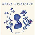 Emily Dickinson, Esteemed American Poet | LiteraryLadiesGuide