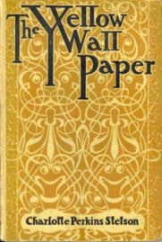 "Why I Wrote The Yellow Wallpaper" by Charlotte Perkins Gilman