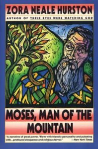 Moses, Man of the Mountain by Zora Neale Hurston | LiteraryLadiesGuide
