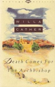 Death Comes for the Archbishop by Willa Cather (1927) - a review