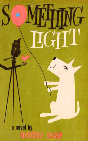 Something Light by Margery Sharp (1960) | LiteraryLadiesGuide
