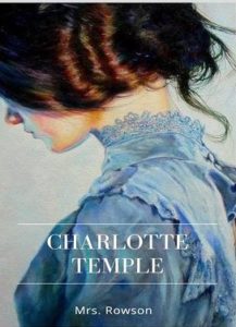 Charlotte Temple by Susanna Rowson (1790)
