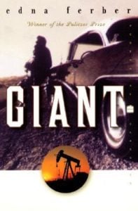 Giant, the 1956 film based on Edna Ferber's Epic Novel