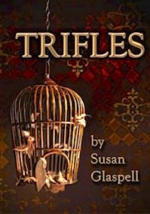 Susan Glaspell, Author of Trifles and A Jury of Her Peers