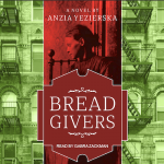 Bread Givers by Anzia Yezierska (1925) - Literary Ladies Guide
