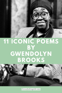 11 Iconic Poems by Gwendolyn Brooks - Literary Ladies Guide