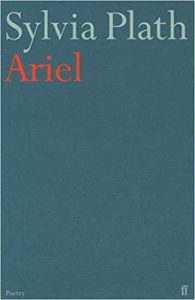 Ariel by Sylvia Plath — a review and analysis - Literary Ladies Guide
