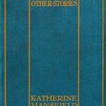 Katherine Mansfield, Master Short Story Writer | LiteraryLadiesGuide