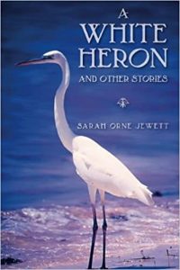 A White Heron by Sarah Orne Jewett (full text) - Literary Ladies Guide