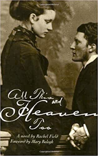 All This, and Heaven Too by Rachel Field (1938) - Literary Ladies Guide