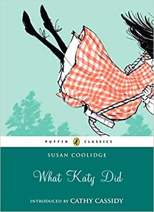 Remembering the What Katy Did Series by Susan Coolidge