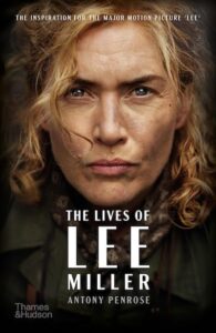 The Many Lives of Lee Miller, Photographer & War Correspondent